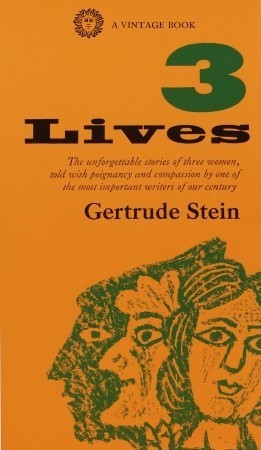 3 Lives by Gertrude Stein | Goodreads