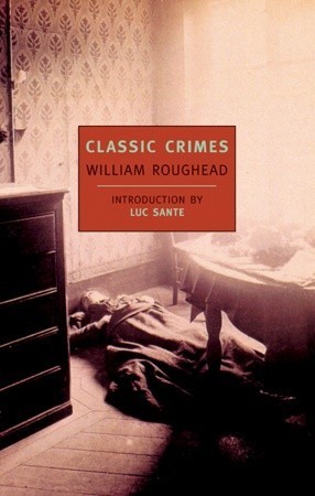 Classic Crimes by William Roughead | Goodreads