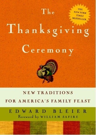 The Thanksgiving Ceremony: New Traditions for America's Family Feast by ...