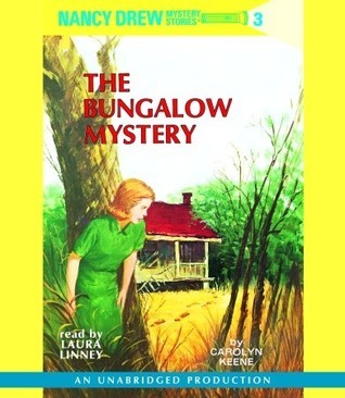 The Bungalow Mystery (Nancy Drew, #3) by Carolyn Keene | Goodreads