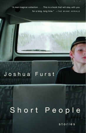 Short People by Joshua Furst | Goodreads