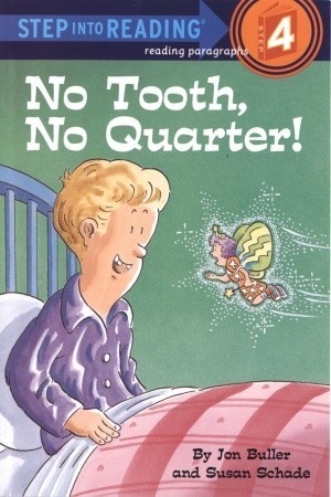 No Tooth, No Quarter! by Jon Buller | Goodreads