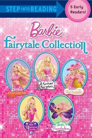 Fairytale Collection (Barbie) (Step into Reading) by Various | Goodreads