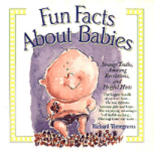 Fun Facts About Babies: Strange Truths, Amazing Revelations, and ...
