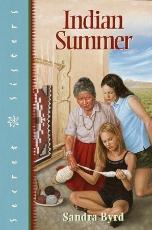 Indian Summer (Secret Sisters, #12) by Sandra Byrd | Goodreads