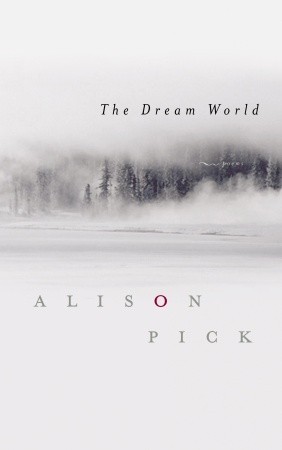 The Dream World by Alison Pick | Goodreads