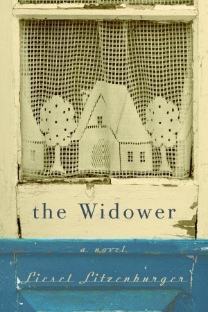The Widower: A Novel by Liesel Litzenburger | Goodreads