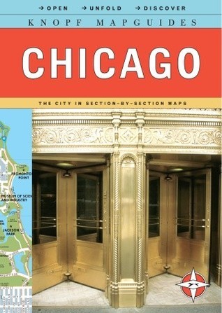 Chicago (Knopf Mapguides) by Alfred A. Knopf Publishing Company | Goodreads