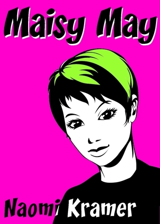 Maisy May by Naomi Kramer | Goodreads