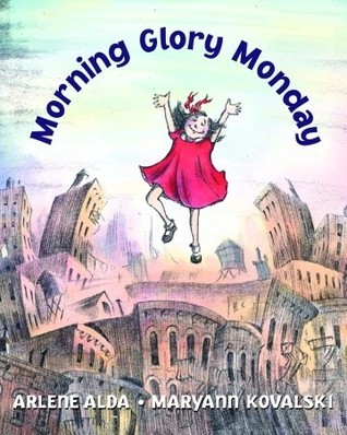 Morning Glory Monday by Arlene Alda | Goodreads