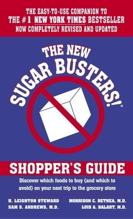 The New Sugar Busters! Shopper's Guide by H. Leighton Steward | Goodreads