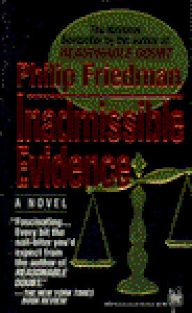 Inadmissible Evidence by Phillip Friedman | Goodreads