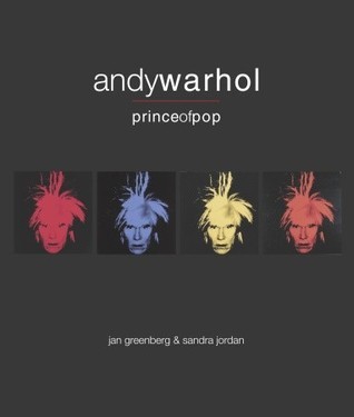 Andy Warhol : Prince of Pop by Jan Greenberg | Goodreads