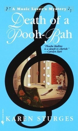 Death of a Pooh-Bah (Music Lover's Mysteries) by Karen Sturges | Goodreads