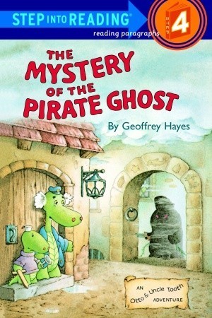 The Mystery of the Pirate Ghost: An Otto & Uncle Tooth Adventure by ...