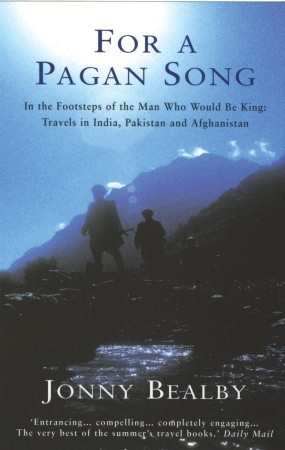 For A Pagan Song by Jonny Bealby | Goodreads