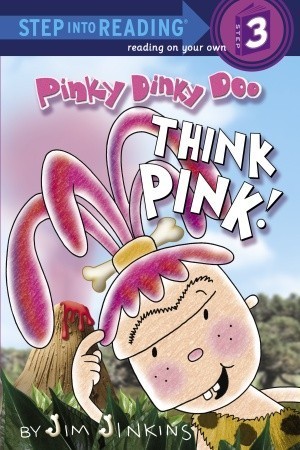 Pinky Dinky Doo: Think Pink by Jim Jinkins | Goodreads