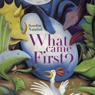 What Came First? by Sandro Natalini | Goodreads