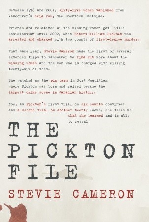 The Pickton File by Stevie Cameron | Goodreads