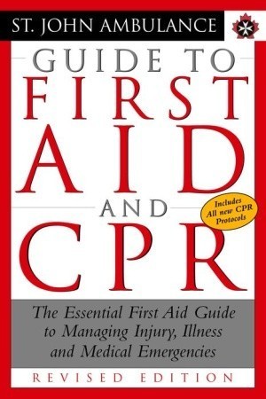 St. John Ambulance Guide to First Aid and CPR: The Essential First Aid ...