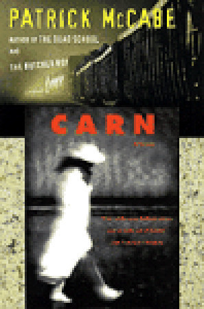 Carn: A Novel by Patrick McCabe | Goodreads