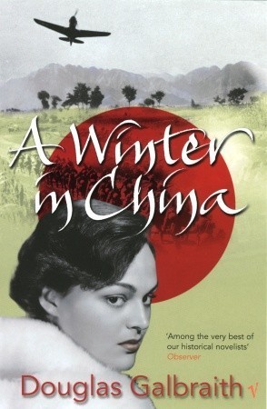 A Winter in China by Douglas Galbraith | Goodreads