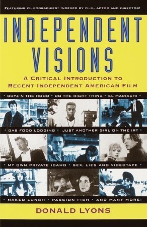 Independent Visions: A Critical Introduction to Recent Independent ...