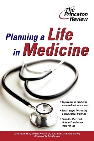 Planning a Life in Medicine: Discover If a Medical Career is Right for ...