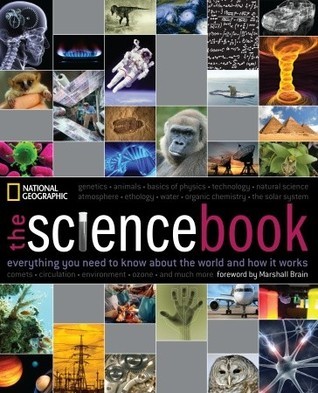 The Science Book: Everything You Need to Know About the World and How ...