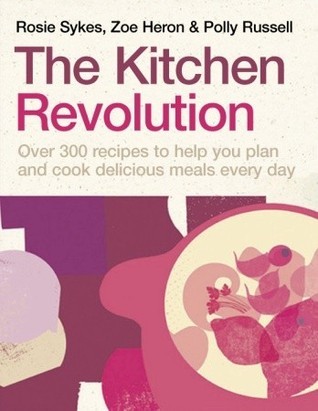 The Kitchen Revolution: A Year of Time-and-Money-Saving Recipes by ...