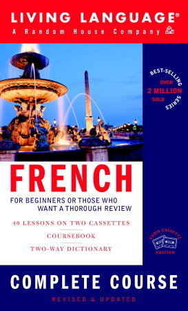 French Complete Course: Basic-Intermediate (LL by Living Language ...