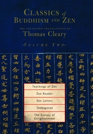 Classics of Buddhism and Zen, Volume Two: The Collected Translations of ...