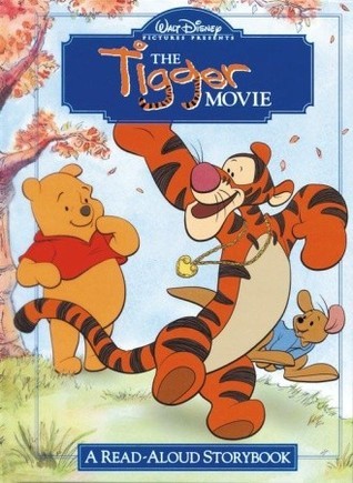 The Tigger Movie: A Read-Aloud Storybook by Walt Disney Company | Goodreads