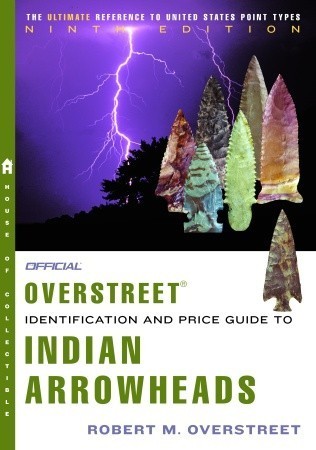 The Official Overstreet Indian Arrowheads Identification and Price ...