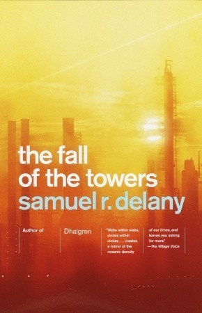 The Fall of the Towers by Samuel R. Delany | Goodreads