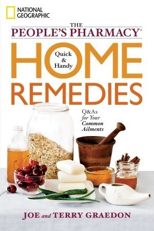 The People's Pharmacy Quick & Handy Home Remedies by Terry Graedon ...