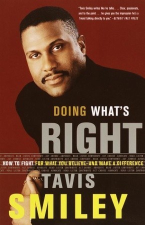 Doing What's Right: How to Fight for What You Believe--And Make a ...