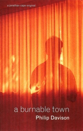 A Burnable Town by Philip Davison | Goodreads