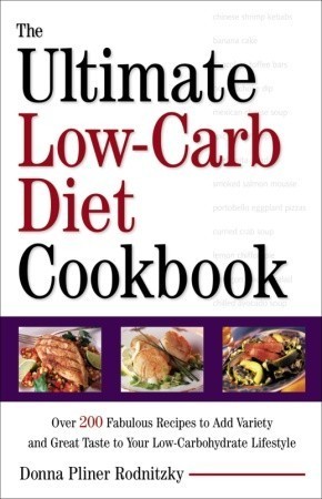 The Ultimate Low-Carb Diet Cookbook: Over 200 Fabulous Recipes to Add ...