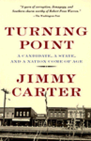 Turning Point: A Candidate, a State, and a Nation Come of Age by Jimmy ...