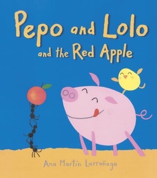 Pepo and Lolo and the Red Apple: Super Sturdy Picture Books by Ana ...
