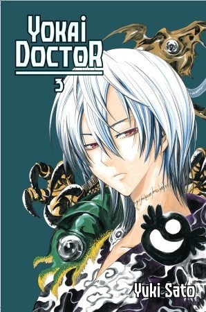 Yokai Doctor 3 by Yūki Satō | Goodreads