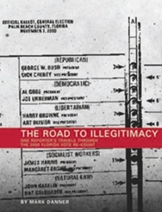 The Road to Illegitimacy: One Reporter's Travels Throught the 2000 ...