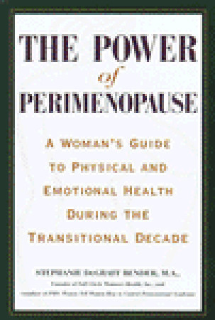 The Power of Perimenopause : A Woman's Guide to Physical and Emotional Health During ...