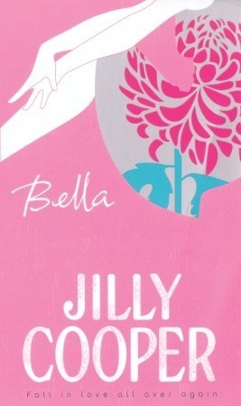 Bella by Jilly Cooper | Goodreads