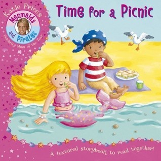 Time For A Picnic (Mermaids and Pirates) by Katie Price | Goodreads