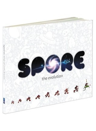 Spore: The Evolution by Rusel DeMaria | Goodreads