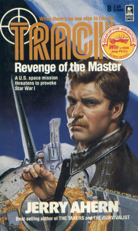 Revenge of the Master (Track, #8) by Jerry Ahern | Goodreads