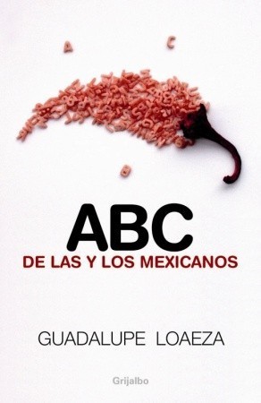 El ABC de las y los mexicanos (Spanish Edition) by Guadalupe Loaeza ...