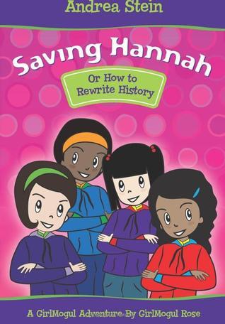 Saving Hannah: Or How to Rewrite History by Andrea Stein | Goodreads